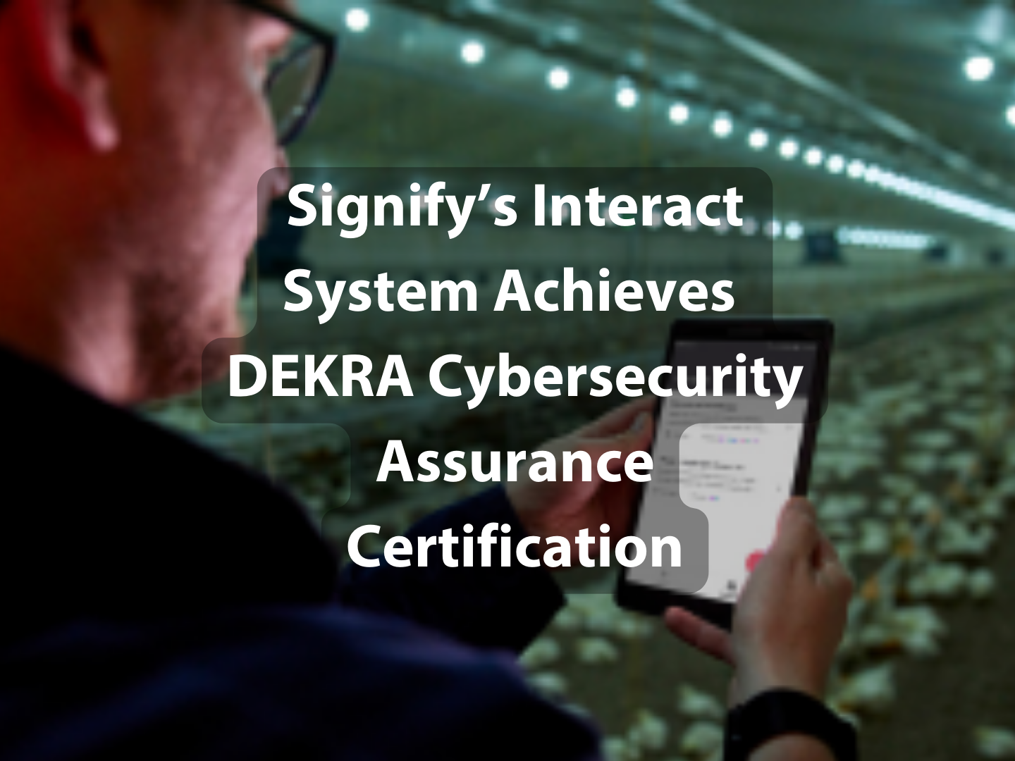 Signify’s Interact Wireless Lighting System Achieves DEKRA ...